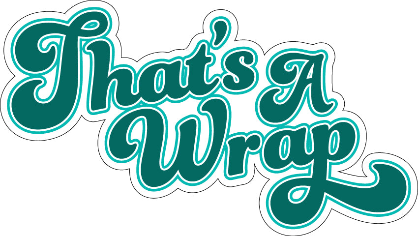 That's A Wrap Decal – That's a Wrap